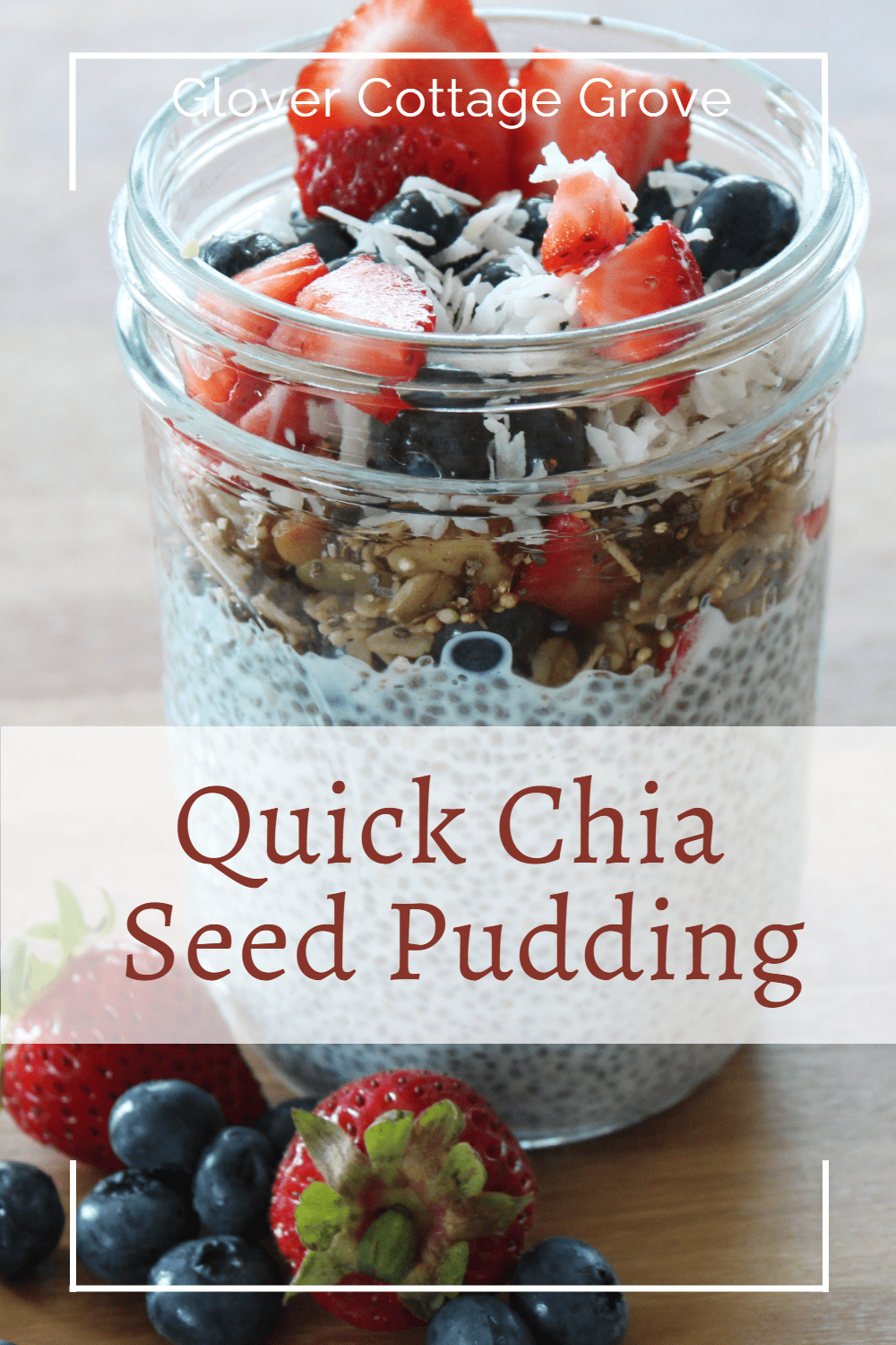 How to Make an Easy Chia Seed Pudding - Glover Cottage Grove